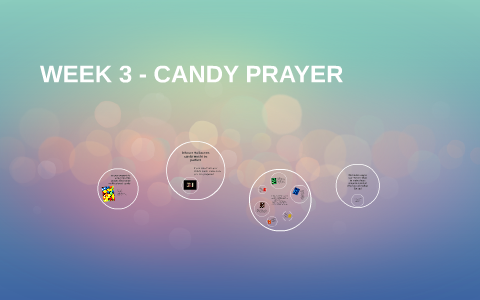 CANDY PRAYER by Jeremy Duprey on Prezi
