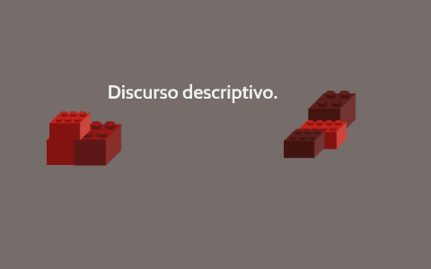 Discurso descriptivo. by Yair Alejandro on Prezi