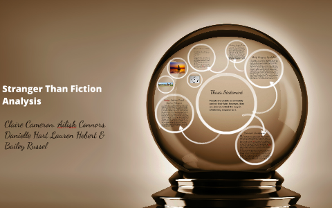 Stranger Than Fiction Analysis by Lauren Hebert on Prezi