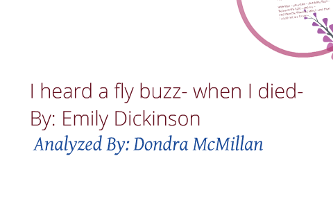 I heard a fly buzz- when i died by Dondre Isaiah on Prezi