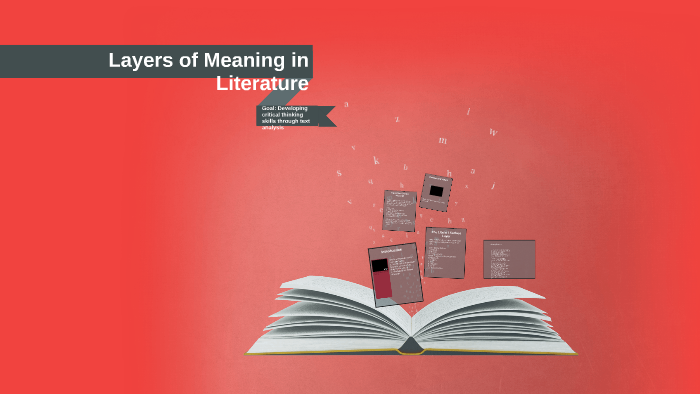 Layers of Meaning in Literature by Deborah Odita on Prezi