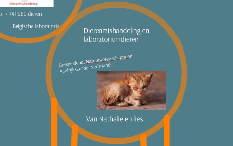 Dierenmishandeling en laboratoriumdieren by Nathalie Coppens on Prezi