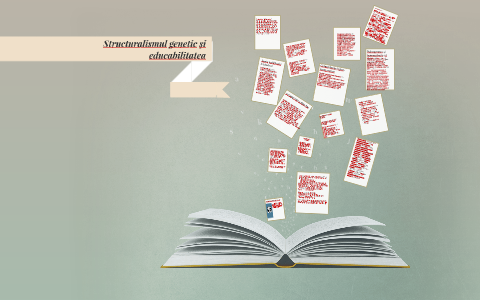 Structuralismul genetic şi educabilitatea by Diana Maria on Prezi