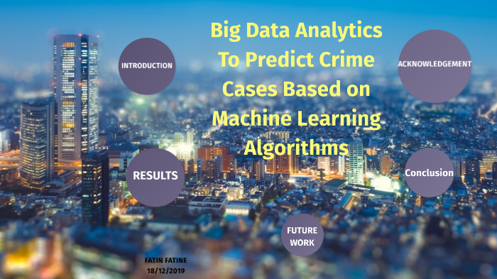 BIG DATA ANALYTICS TO PREDICT CRIME CASES BASED ON MACHINE LEARNING ...