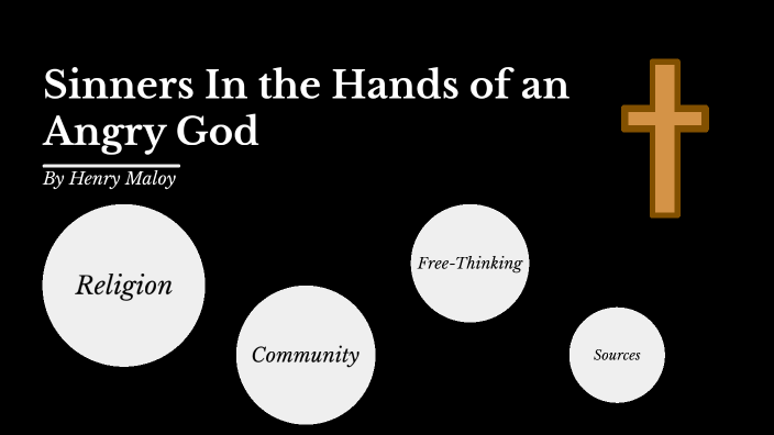 Sinners In the Hands of an Angry God by Henry Maloy on Prezi