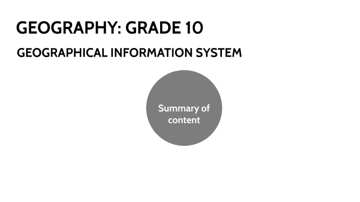 GRADE 10: GEOGRAPHY; GIS by Bongani MoAforika Maluleka on Prezi