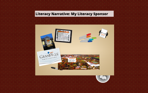 Literacy Narrative: My Literacy Sponsor by on Prezi