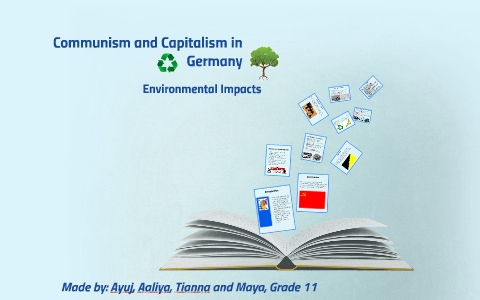 Communism and Capitalism in Germany by Maya Patel on Prezi