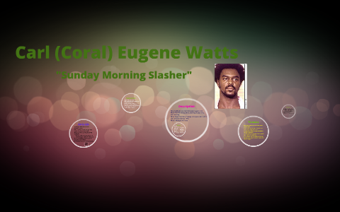 Carl Eugene Watts by Lauren Pappafotis on Prezi