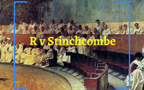 R v Stinchcombe by hmz shfq on Prezi