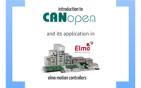 Introduction to CAN Open and Elmo Motor Controllers by Christopher ...