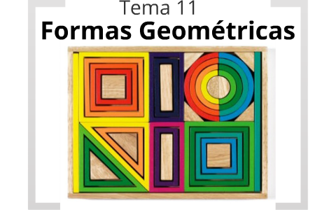 T. 11 Formas Geométricas by Rubén Salvador on Prezi