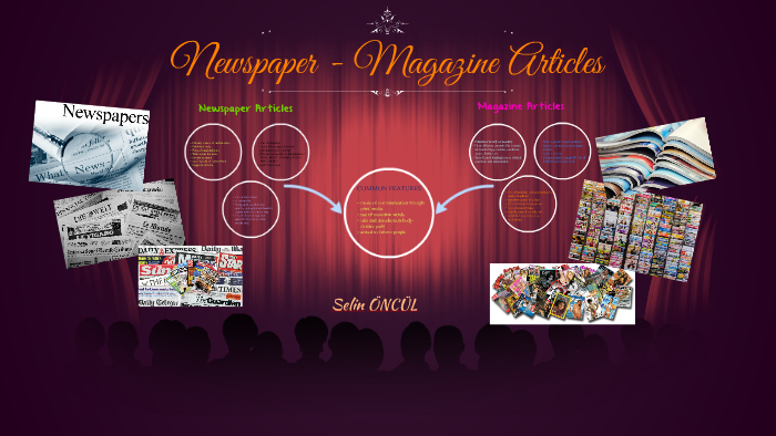 NEWSPAPER ARTİCLES vs MAGAZINE ARTICLE by Selin Öncül on Prezi