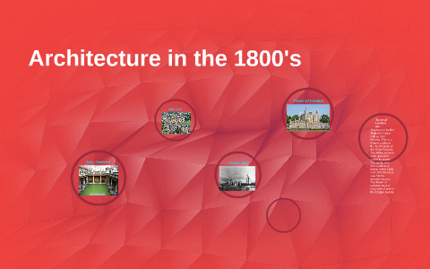 Architecture in the 1800's by Lauren Riley on Prezi