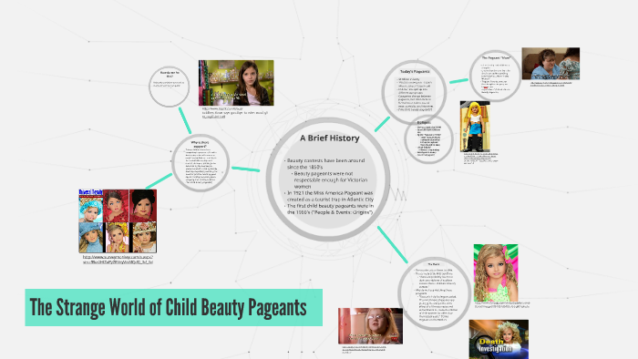 The Weird World of Child Beauty Pageants by Helen Berger on Prezi