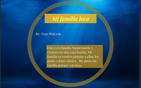 Mi familia loca by Nick Walczak on Prezi