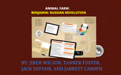 ANIMAL FARM: BENJAMIN- RUSSIAN REVOLUTION by Jireh Wilson on Prezi