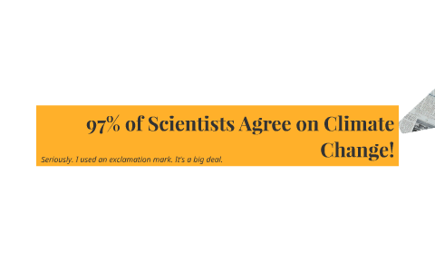 97.1% of Scientists Agree on Climate Change! by Nicholas Terry on Prezi