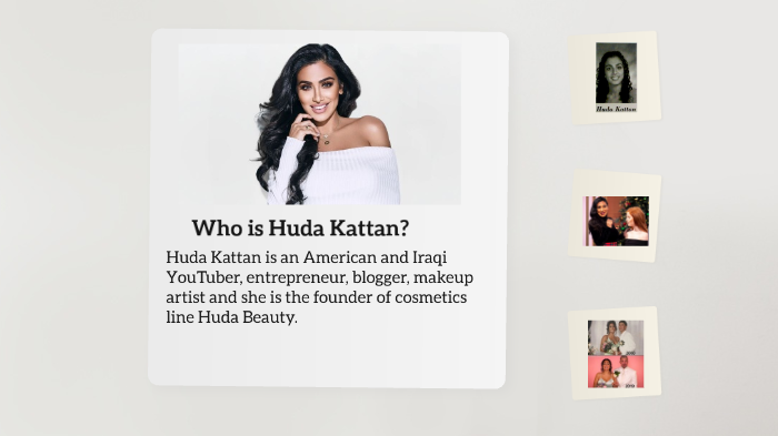 Huda Kattan by Jessica Lee on Prezi