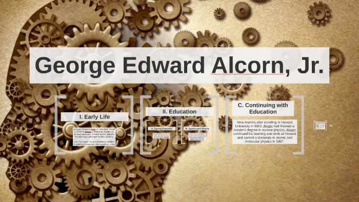 George Edward Alcorn, Jr. by christine paulemon on Prezi