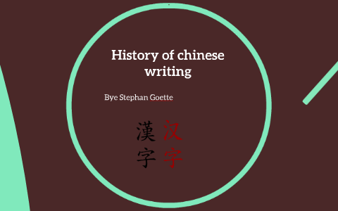History of chinese writing by Stephan Goette on Prezi