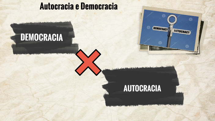 Autocracia e Democracia by Ana Cláudia on Prezi