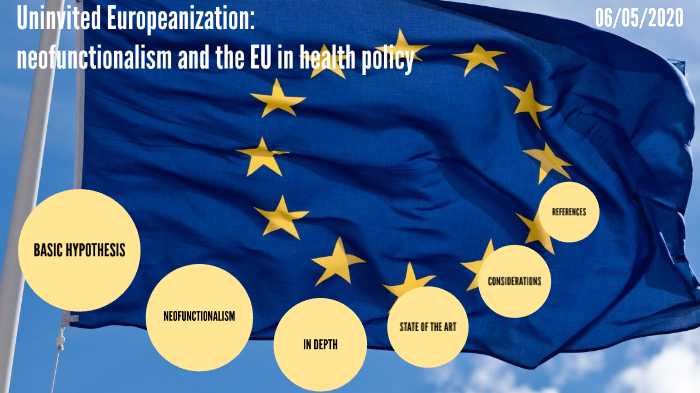 neofunctionalism and the EU in health policy by Martina Lasco on Prezi