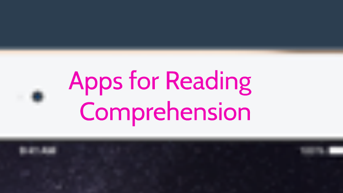 Apps for Reading Comprehension by pat Goodwin on Prezi