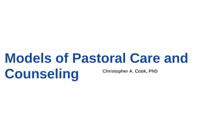 Models of Pastoral Counseling by Chris Cook on Prezi