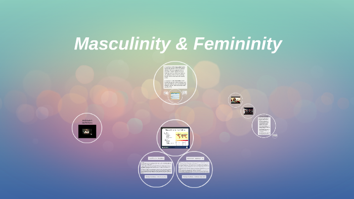 Masculinity & Femininity by Tara Dolan on Prezi