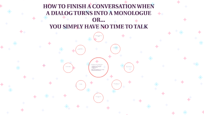 How to finish a conversation when a dialog turns into a mono by Anna ...