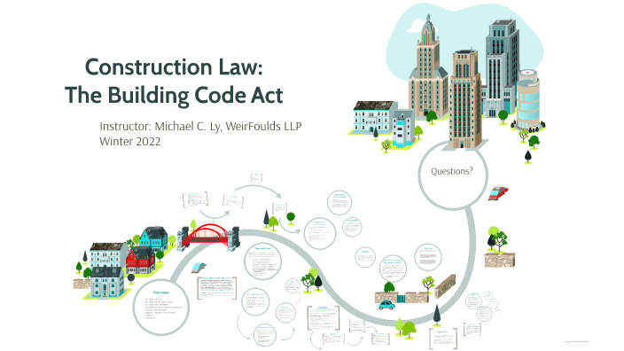 WITH NOTES 2022 - Building Code Act by WeirFoulds LLP on Prezi