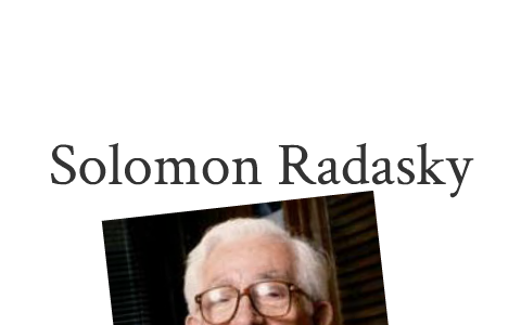 Solomon Radasky by Adia S on Prezi