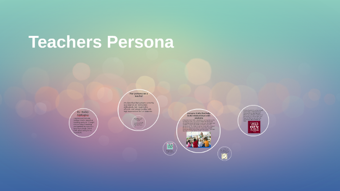 Teachers Persona by tammy addington on Prezi