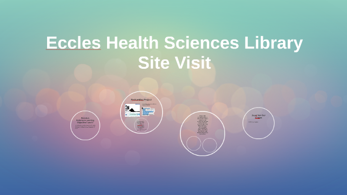 Eccles Health Sciences Library Site Visit by Jennifer Flake on Prezi