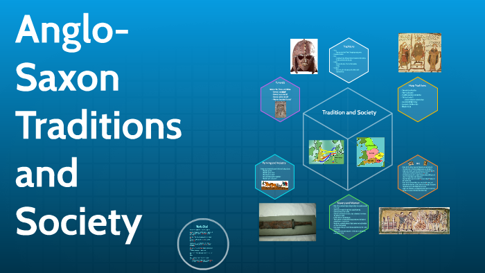 Anglo-Saxon Traditions and Society by Sam Smith on Prezi