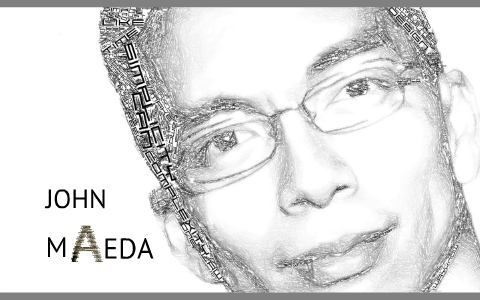 John Maeda by fatima astolfi on Prezi