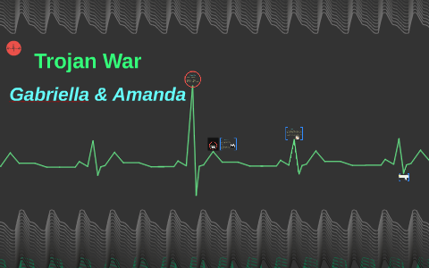 Trojan War by amanda ay on Prezi