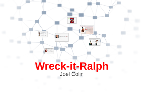 Wreck-it-Ralph by Joel Colin on Prezi