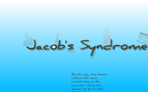 Jacob's Syndrome by Ashley Abraham on Prezi