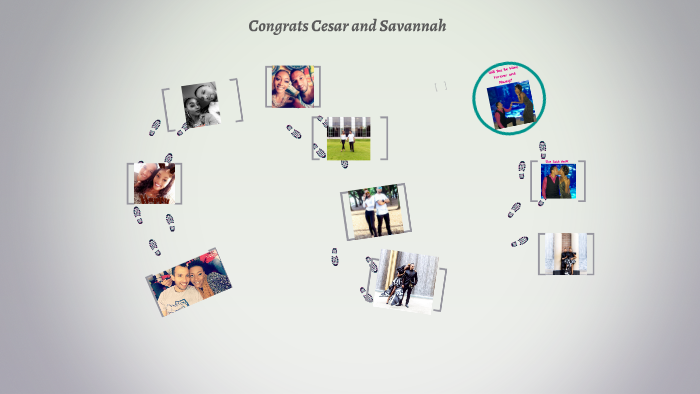 Congrats Cesar and Savannah by nikky oliver on Prezi
