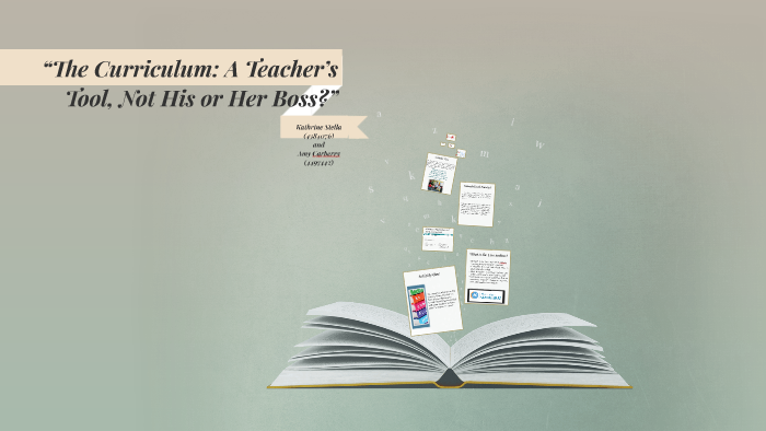 “The Curriculum: A Teacher’s Tool, Not His or Her Boss?” by Amy ...