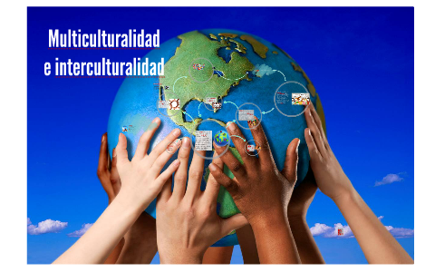 Multiculturalidad by on Prezi