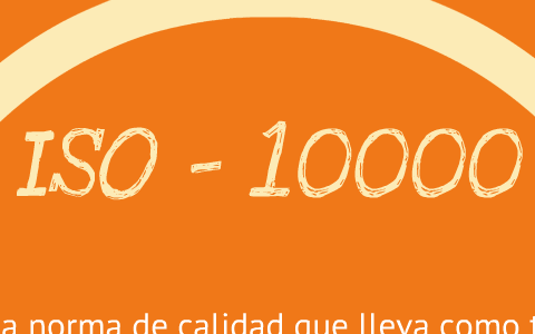 iso 10000 by Erwin Sosa on Prezi