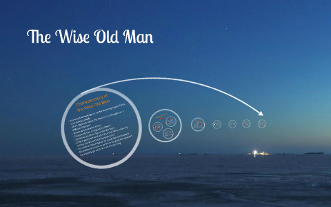 The Wise Old Man Archetype by Colin Ring on Prezi
