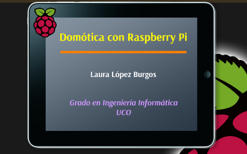 Domótica con Raspberry Pi by Laura Lopez