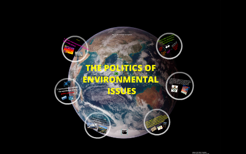 politics of environmental issues by Dani Joey on Prezi