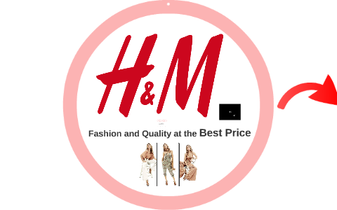 H&M – fashion and quality at the best price by Claire Mansell on Prezi