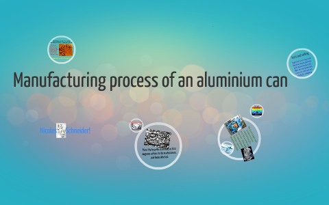 Manufacturing process of an alumunium can by Nicolas Schneider
