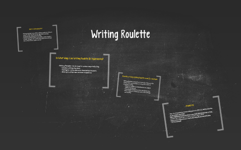 Writing Roulette by Coreena Besecker on Prezi